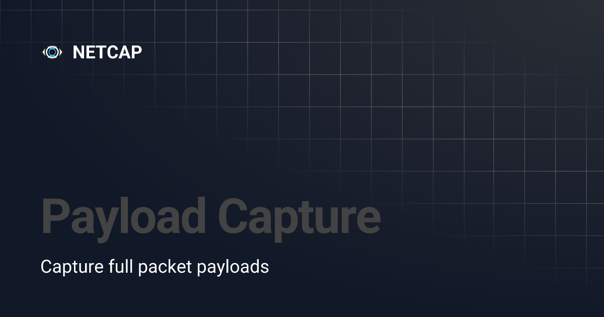 Payload Capture | master | NETCAP
