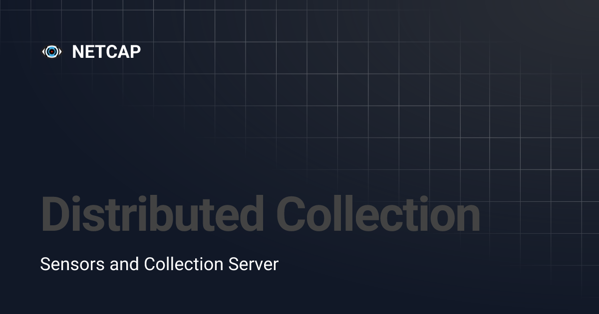 Distributed Collection | NETCAP