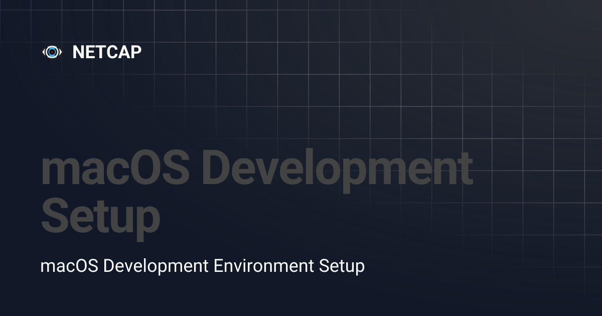 Macos Development Setup Master Netcap