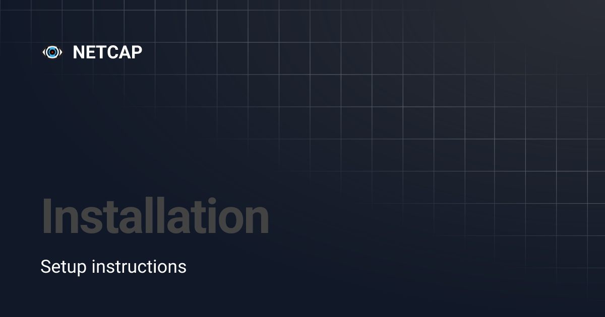 Installation | NETCAP